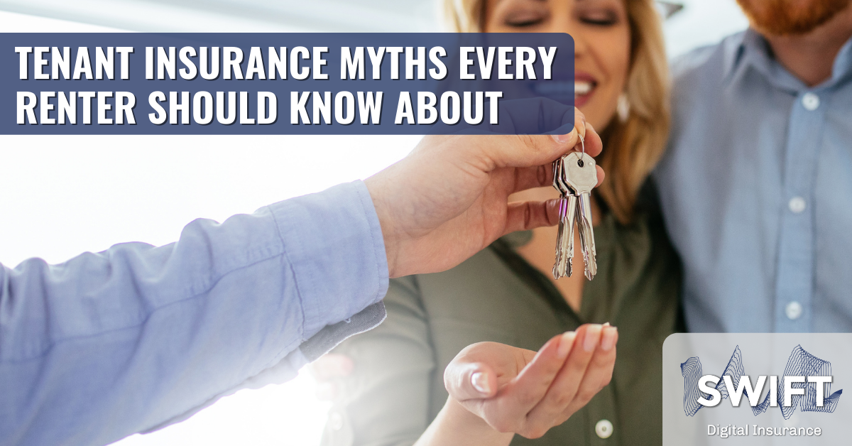 Tenant Insurance Myths Every Renter Should Know About | Swift Digital ...