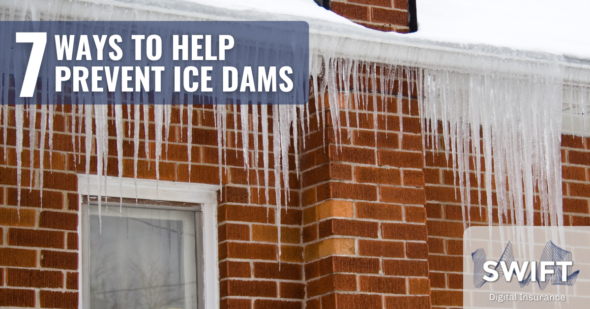 7 Ways to Help Prevent Ice Dams | Swift Digital Insurance